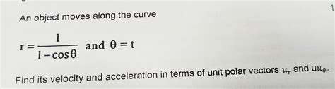 solved question 2 ﻿an object moves along the curver 11 cosθ