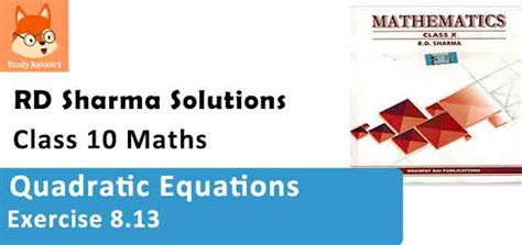 RD Sharma Solutions For Class 10 Chapter 8 Quadratic Equations Exercise 8 13