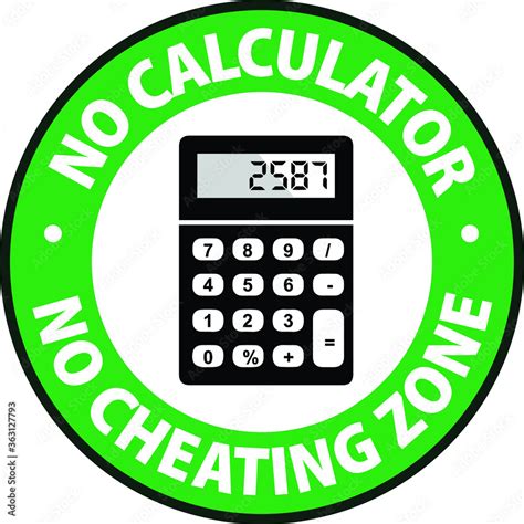 No Calculator Zone Do Not Use Calculator In The Exam Hall No Cheating Degree At Risk Allowed