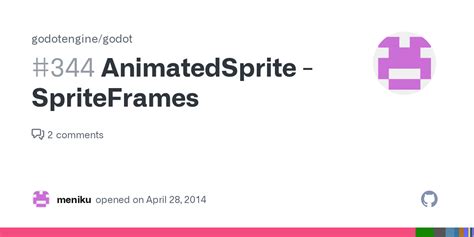 animatedsprite spriteframes · issue 344 · godotengine godot · github