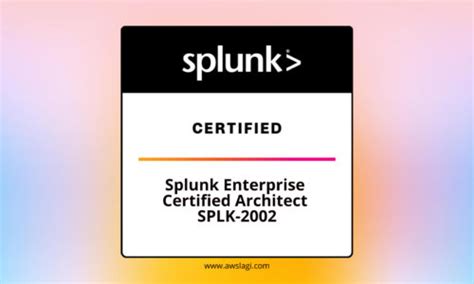 Splunk Enterprise Certified Architect Splk 2002 Practice Exam