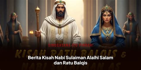 Berita Kisah Nabi Sulaiman Alaihi Salam Dan Ratu Balqis Islami