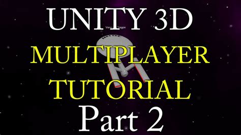 unity 3d multiplayer tutorial space sim part 2 2 youtube