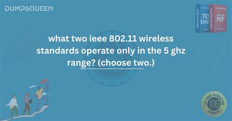 What Two Ieee 802 11 Wireless Standards Operate Only In The 5 Ghz Range