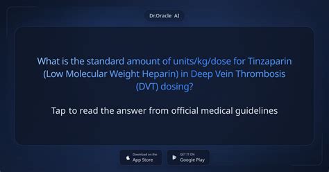 What Is The Standard Amount Of Units Kg Dose For Tinzaparin Low