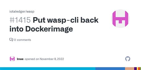 Put Wasp Cli Back Into Dockerimage Issue Iotaledger Wasp GitHub