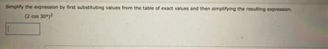 Solved Simplify The Expression By First Substituting Values