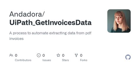 GitHub Andadora UiPath GetInvoicesData A Process To Automate Extracting Data From Pdf Invoices