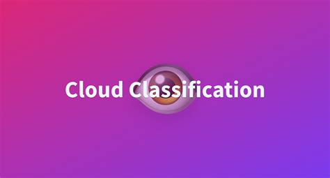 Cloud Classification A Hugging Face Space By Dacor