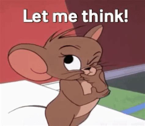 Thinking Think About It  Thinking Think About It Let Me Think