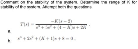 Solved Comment On The Stability Of The System Determine The Chegg