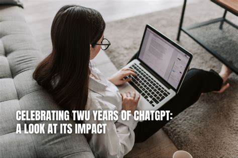 Celebrating Two Years Of ChatGPT A Look At Its Impact