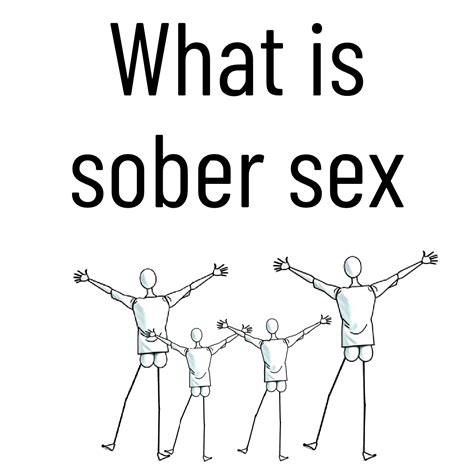 What Is Sober Sex Men R Us