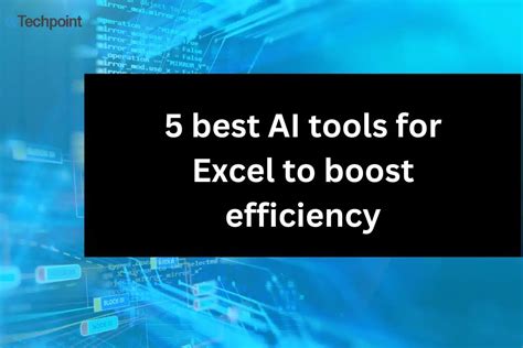 5 Best Ai Tools For Excel To Boost Efficiency