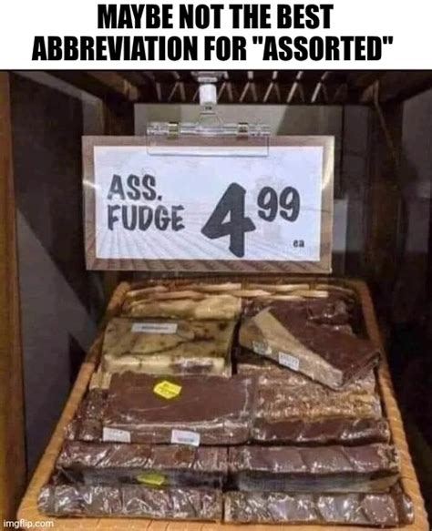 Maybe Not The Best Abbreviation For Assorted Imgflip