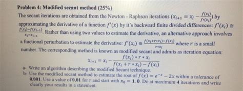 Solved By Problem 4 Modified Secant Method 25 Fx The
