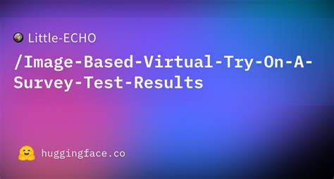 little echo image based virtual try on a survey test results · datasets