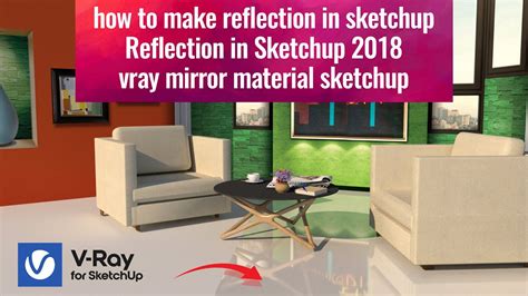 How To Make Reflection In Sketchup I Reflection In Sketchup I Vray Mirror Material Sketchup