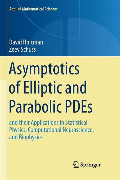 Applied Mathematical Sciences Asymptotics Of Elliptic And Parabolic Pdes And Their Applications