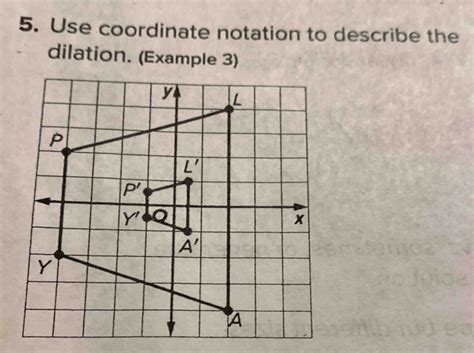 5 Use Coordinate Notation To Describe The Dilation Example 3 Math