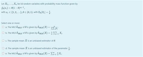 solved let x1 x be iid random variables with