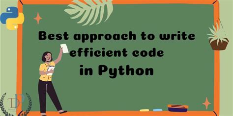 Best Approach To Write Efficient Code In Python Dev Community