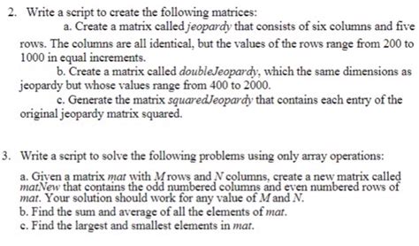 solved 2 write a script to create the following matrices