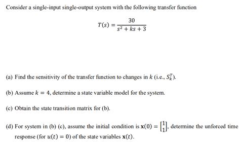 Solved Consider A Single Input Single Output System With The Chegg