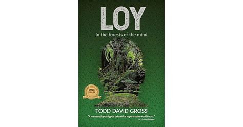 Book Giveaway For Loy In The Forests Of The Mind By Todd David Gross