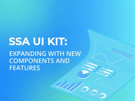 Ssa Ui Kit Expanding With New Components And Features Ssa Group