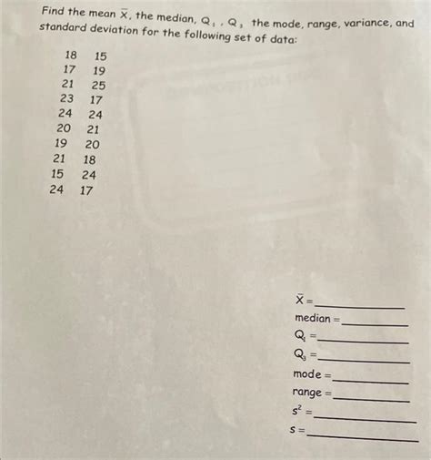 Solved Find The Mean Xˉ The Median Q1q3 The Mode Range