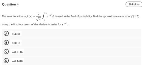 Solved The Error Function Erfxπ2∫0xe−t2dt Is Used In The