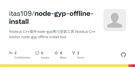 Github Itas109node Gyp Offline Install Nodejs C插件node Gyp离线安装工具 Nodejs C Addon Node