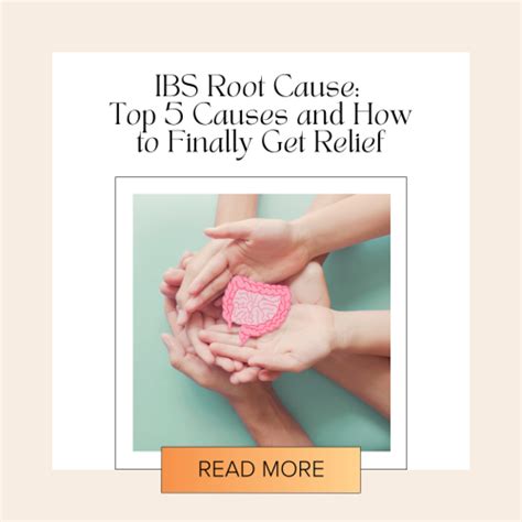 Ibs Root Cause Top 5 Causes And How To Finally Get Relief
