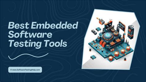 Best Embedded Software Testing Tools And Challenges
