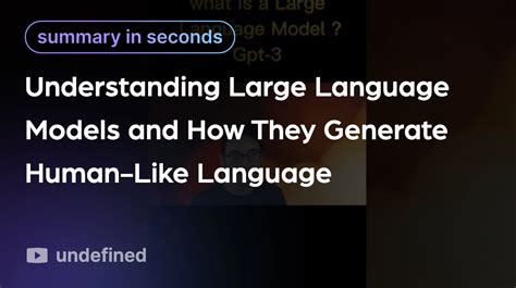 Understanding Large Language Models And How They Generate Human Like Language Linfo Ai