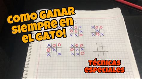 Como Ganar Siempre En El Gato Tic Tac Toe Juego Del Gato How To Win In Tic Tac Toc Gato