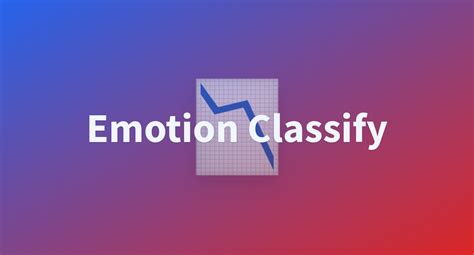 Emotion Classify A Hugging Face Space By Alexyuyxj