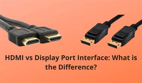 HDMI VS DISPLAY PORT INTERFACE WHAT IS THE DIFFERENCE