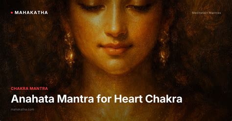 Anahata Mantra For Heart Chakra Yam Seed Mantra Mahakatha
