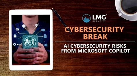 lmg security on linkedin ai cybersecurity risks from microsoft copilot