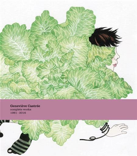 Genevieve Castree Complete Works 1981 2016 Hc Mr Instocktrades