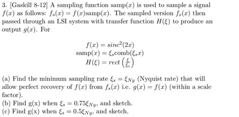 Solved 3 Gaskill 8 12 A Sampling Function Samp X Is Used Chegg Com