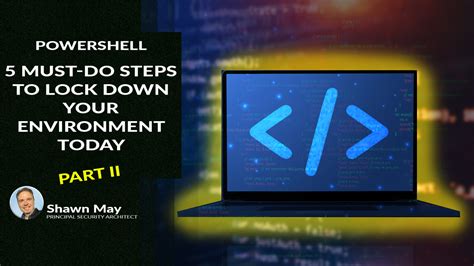 powershell security 5 must do steps to lock down your environment today part ii