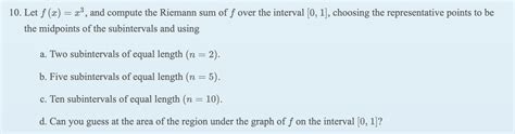 solved 10 let f x x3 and compute the riemann sum of f