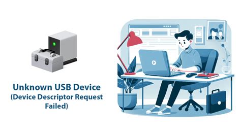 Fixed Unknown Usb Device Device Descriptor Request Failed Softrar