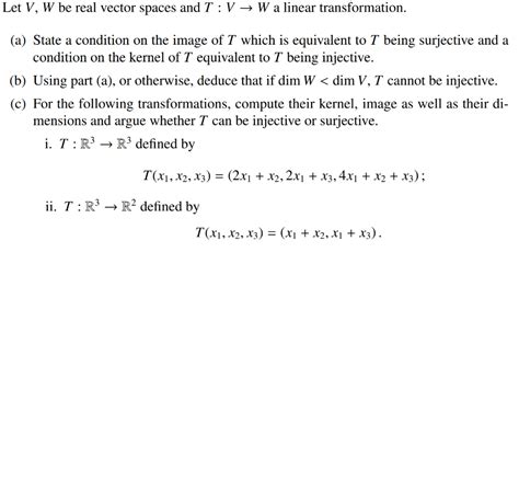 Solved Let V W Be Real Vector Spaces And T V W A Linear Chegg
