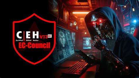 Certified Ethical Hacker V13 Ai Masterceh V13 Ai Ceh V13 Practical Training Certification