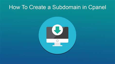 How To Create A Subdomain In Cpanel Youtube