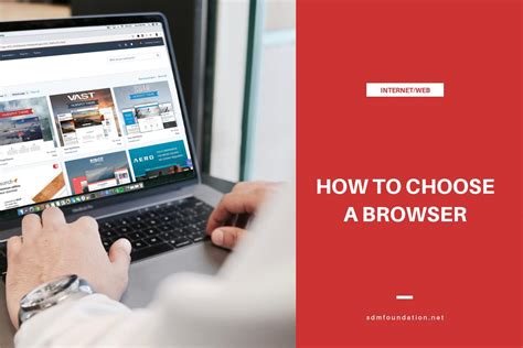 How To Choose A Browser Sdm Foundation